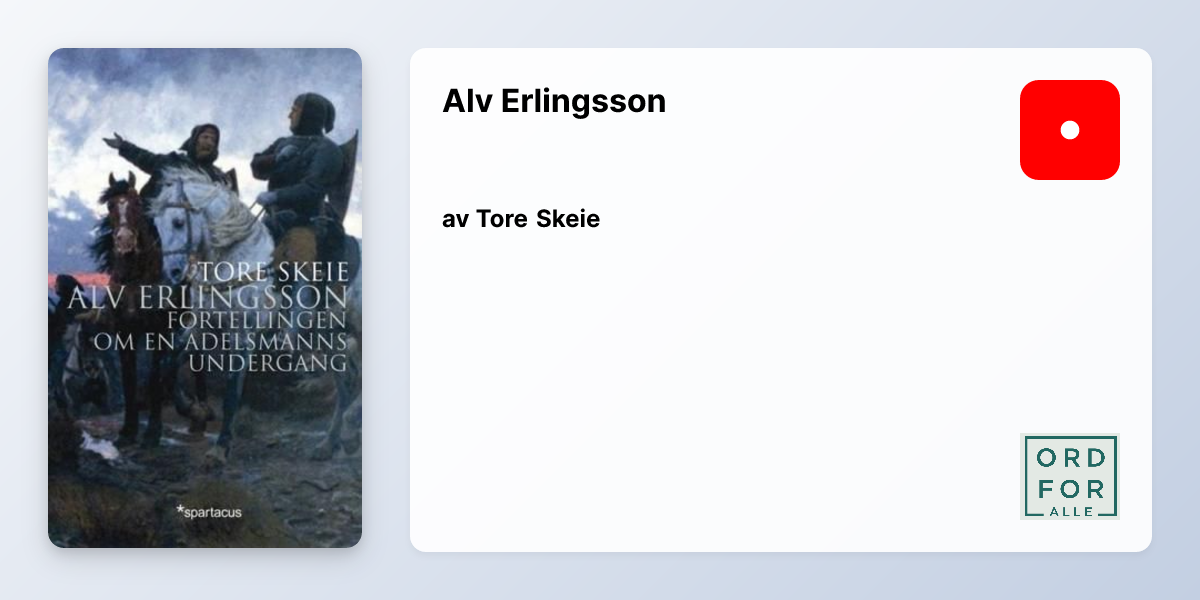 «Alv Erlingsson» av Tore Skeie - ORD FOR ALLE