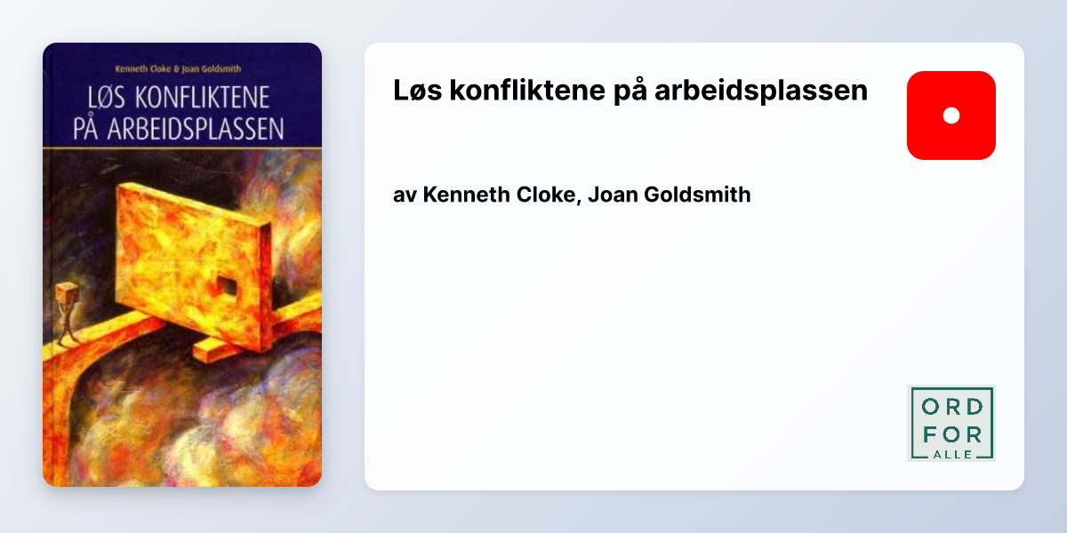 «Løs konfliktene på arbeidsplassen» av Kenneth Cloke - ORD FOR ALLE